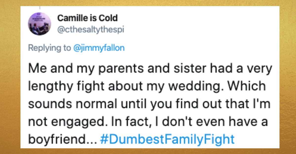 15 People Share Stories About Their Dumbest Family Fights