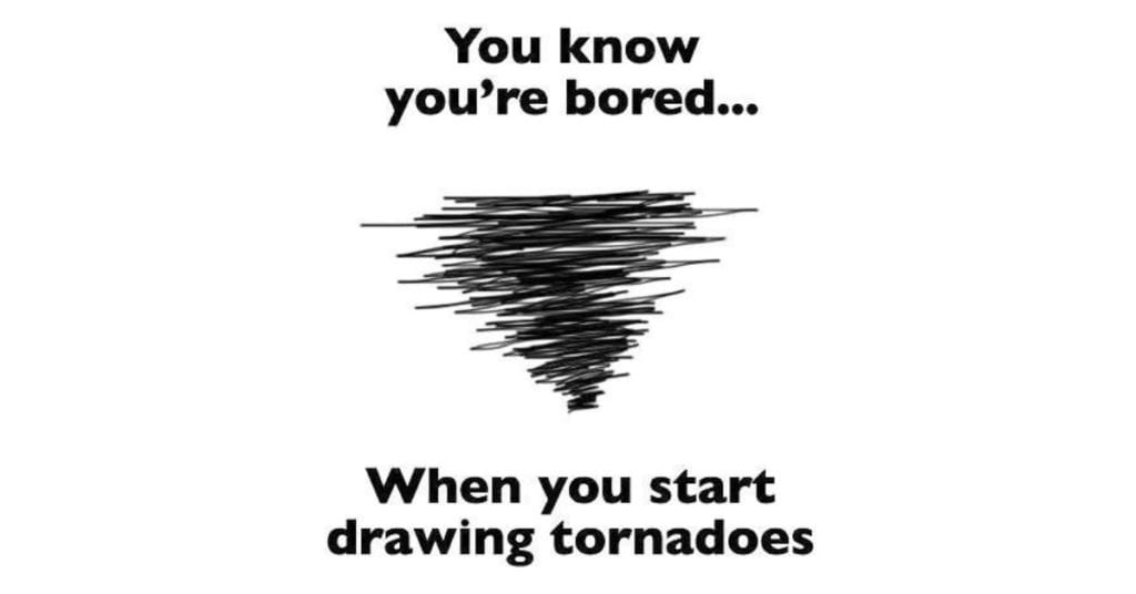 10 Non-Boring Memes About Being Bored to Cure Your Boredom