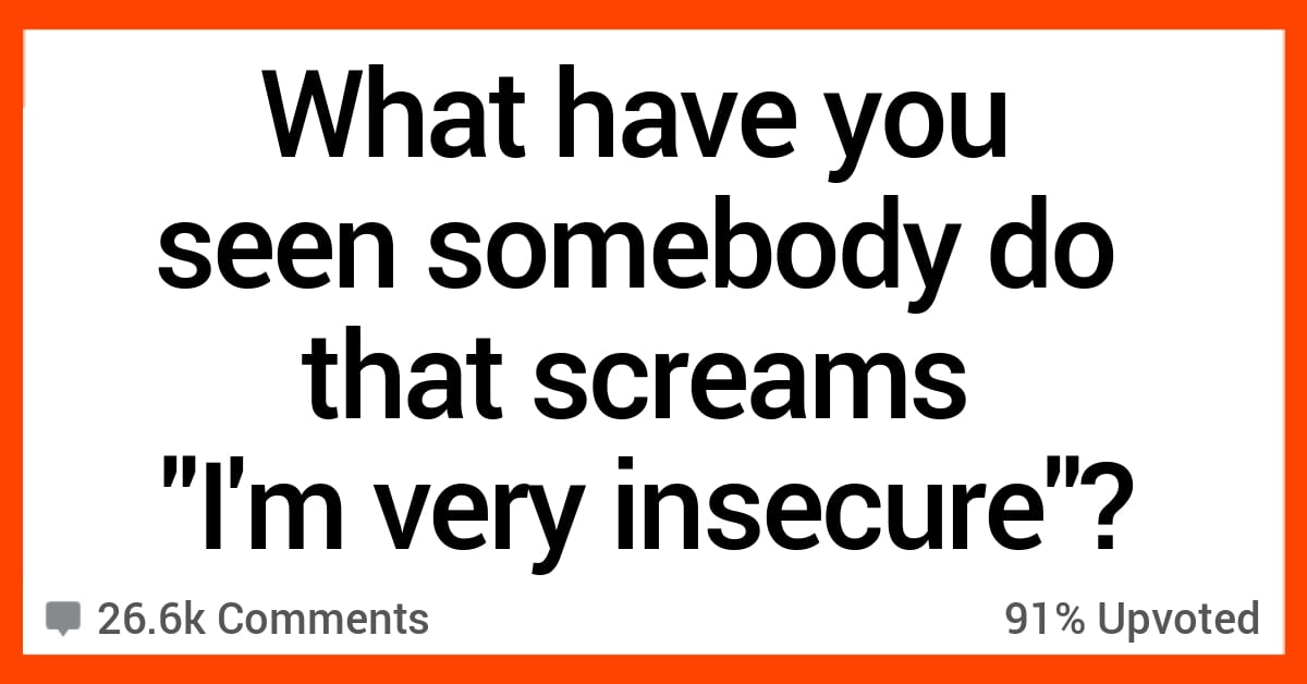 15 Personality Traits that Scream "I'm Very Insecure"