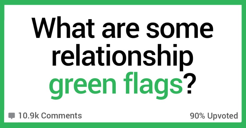 15 "Green Flags" That are Signs of a Good Relationship