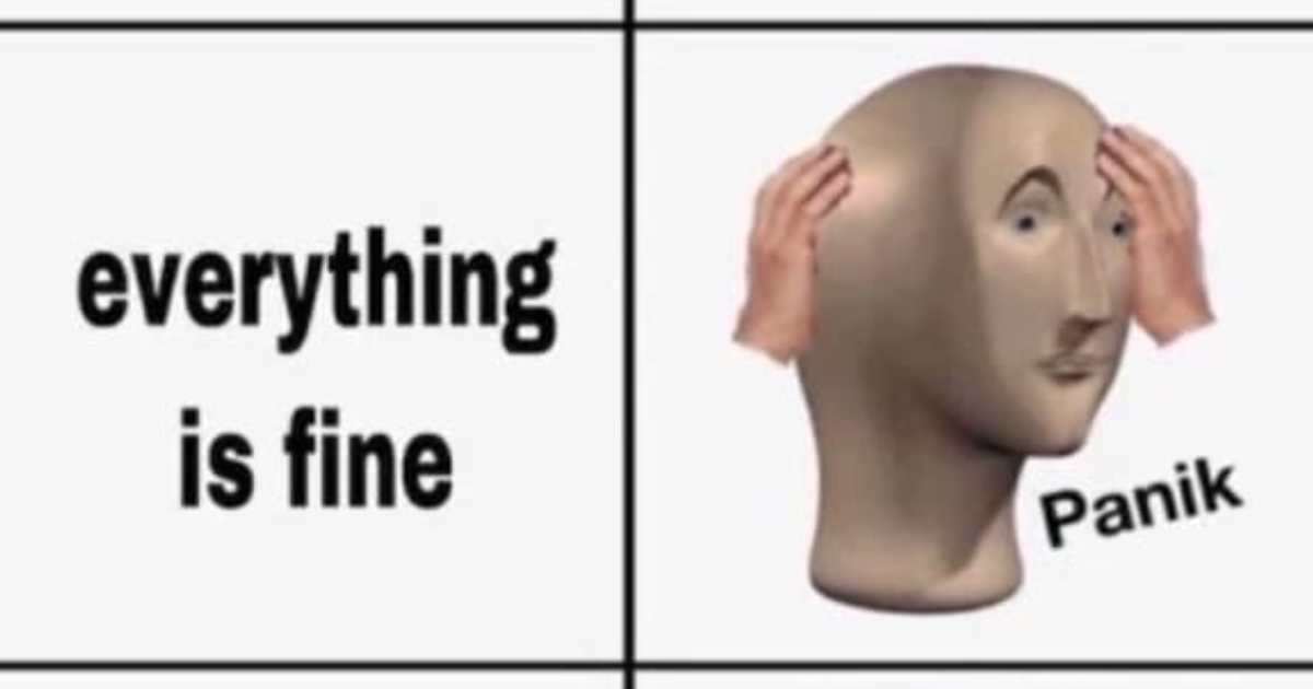 21 Memes for People Who Embody Anxiety