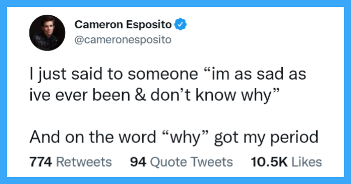 These Tweets Prove that Periods are the Worst. Period.